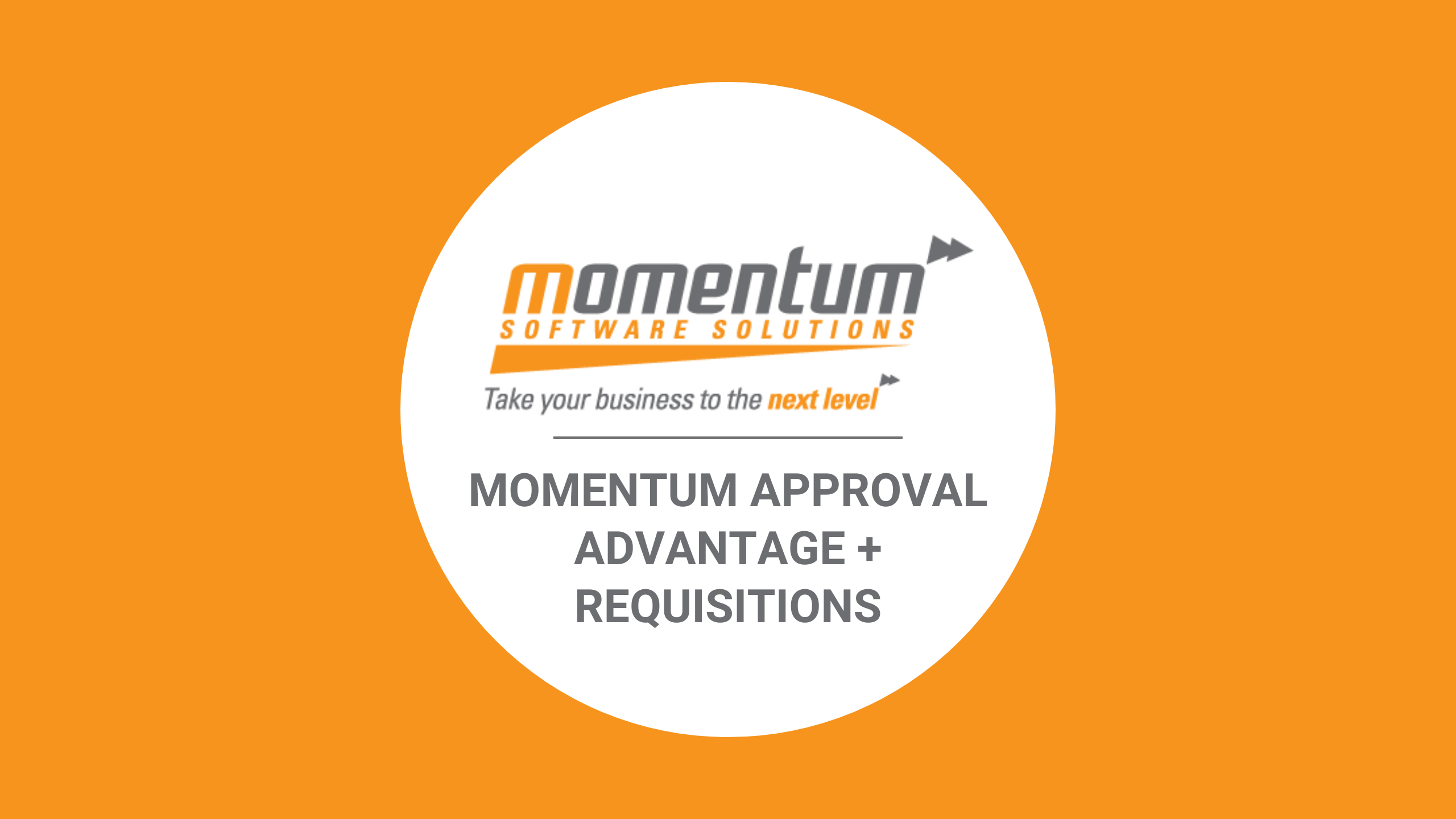 Momentum Approval Advantage + Requisitions | Momentum Software Solutions