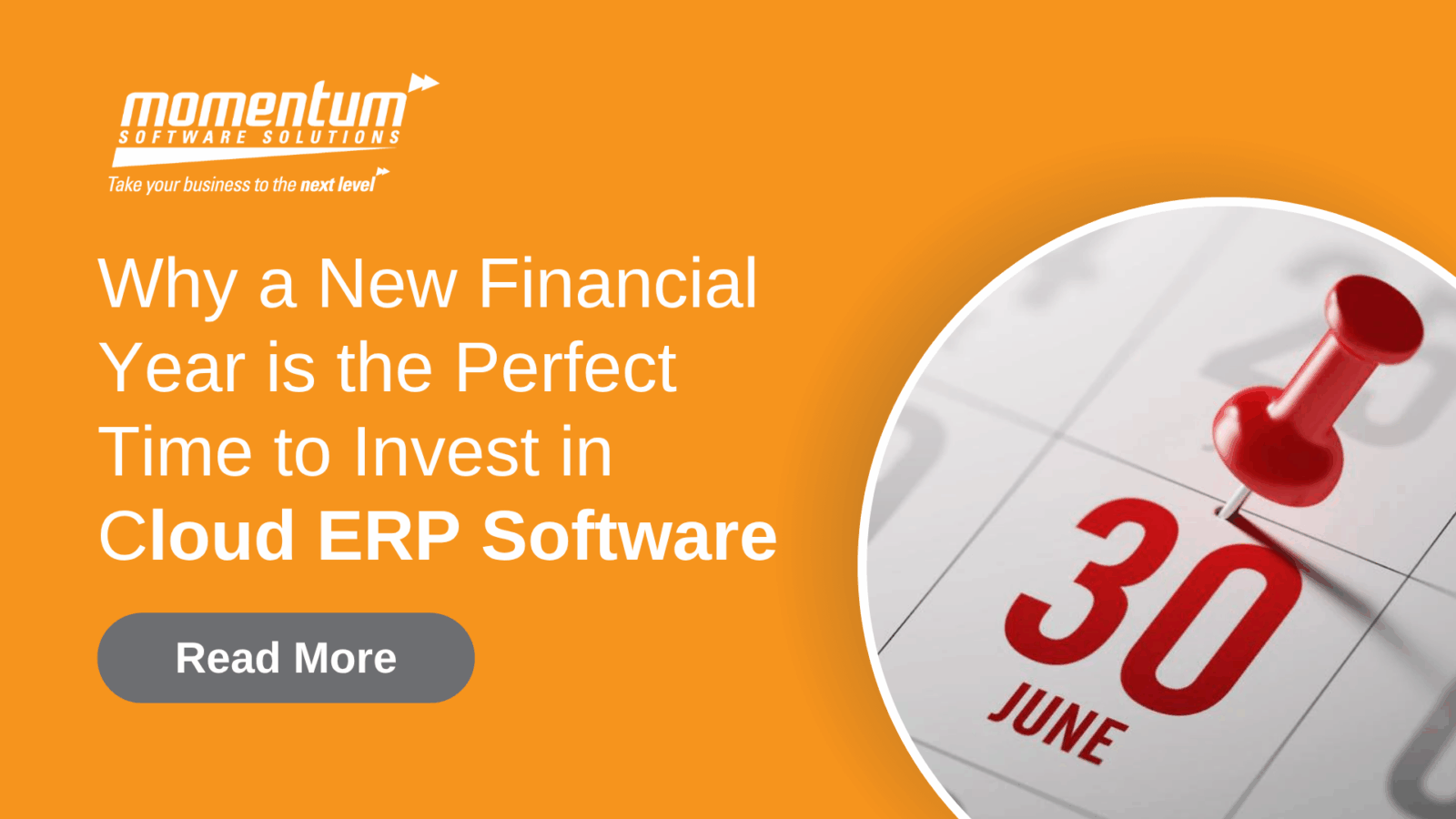 Why a New Financial Year is the Perfect Time to Invest in Cloud ERP Software | Momentum Software ...